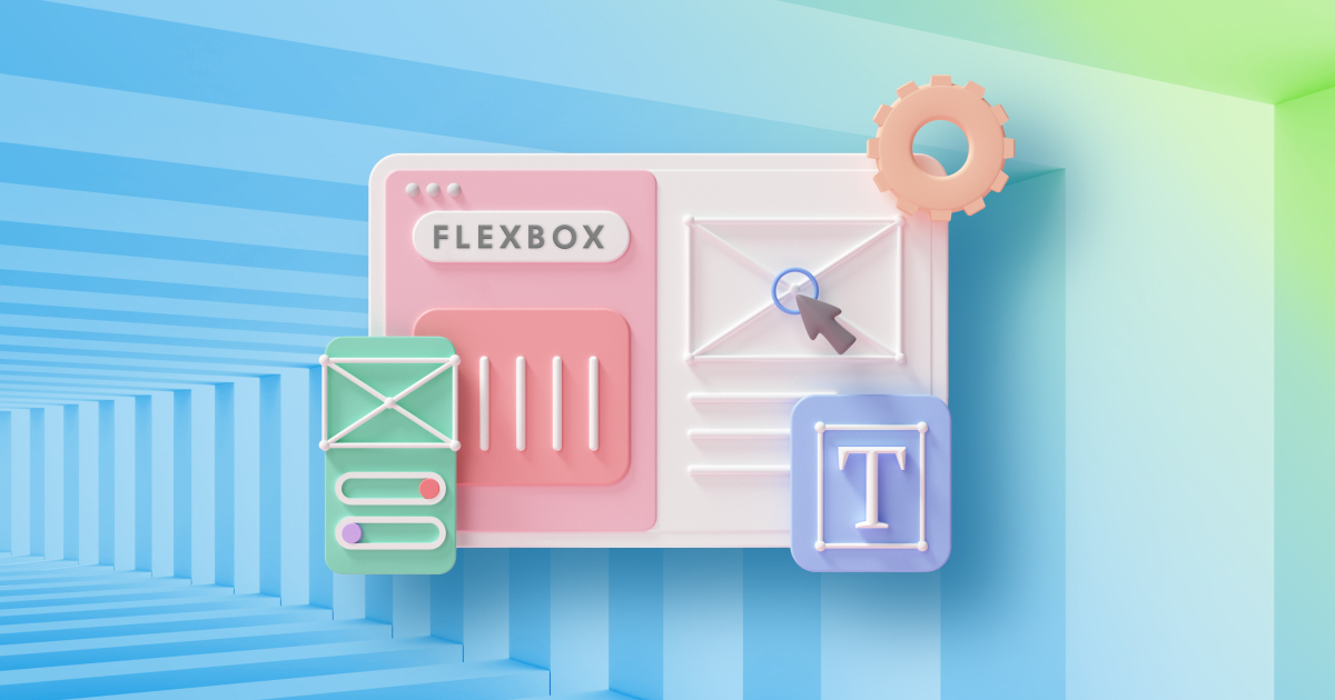 Повний посібник по Flexbox: як працювати з CSS-моделлю